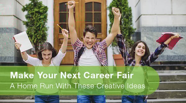 Make Your Next Career Fair A Home Run With These Creative Ideas